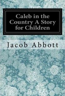 Caleb in the Country: A Story for Children | Ourebooks.com